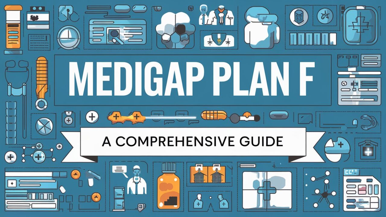 Medigap Plan F: A Comprehensive Guide | Medicare365